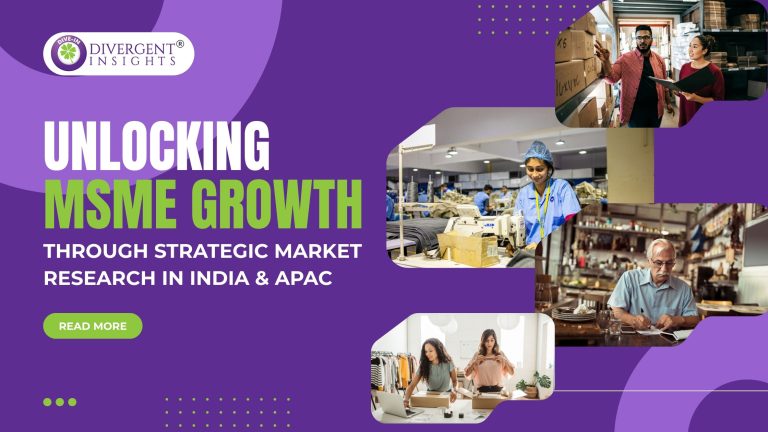 Unlocking MSME Growth Through Strategic Market Research in India & APAC - Divergent Insights